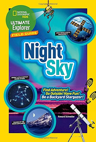 『Ultimate Explorer Field Guide: Night Sky: Find Adventure! Go - 読書メーター