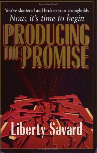 Producing the Promise (Keys of the Kingdom Trilogy Ser): Savard ...