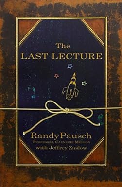 The Last Lecture: Randy Pausch, Jeffrey Zaslow: 9780340977736: Amazon ...