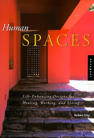 Amazon | Human Spaces: Life-Enhancing Designs for Healing, Working, and ...