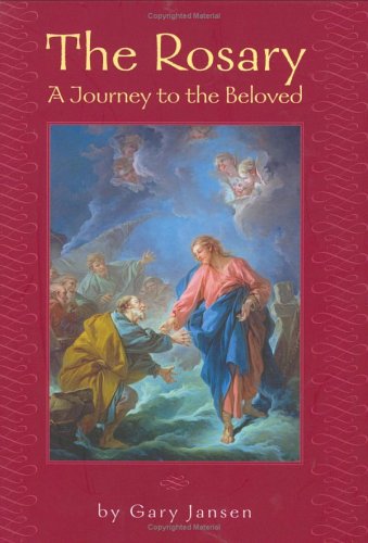 The Rosary: A Journey to the Beloved: Gary Jansen: 9781582882055 ...