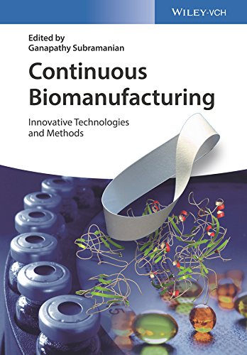 Buy Continuous Biomanufacturing - Innovative Technologies and Methods ...