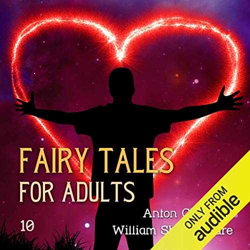 Fairy Tales for Adults Volume 10 : Anton Chekhov, William Shakespeare ...