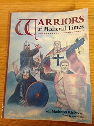 Warriors of Medieval Times (Heroes & Warriors) by John Matthews (1993 ...