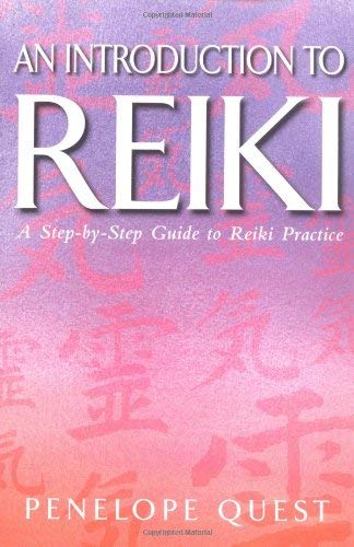 An Introduction to Reiki : A Step-By-Step Guide to Reiki Practice ...