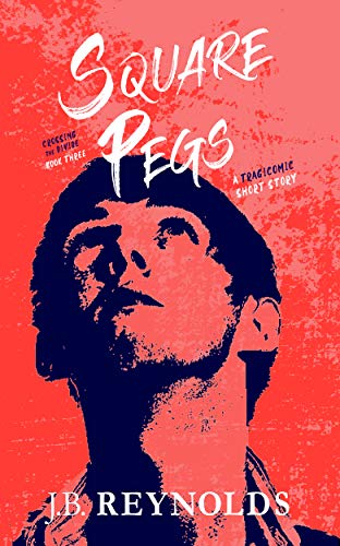 Square Pegs: A Tragicomic Short Story (Crossing The Divide Short Story ...