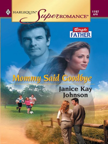 Mommy Said Goodbye (Single Father Book 4) - Kindle edition by Johnson ...