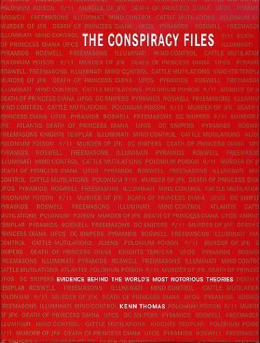 The Conspiracy Files: Evidence Behind the World's Most Notorious ...