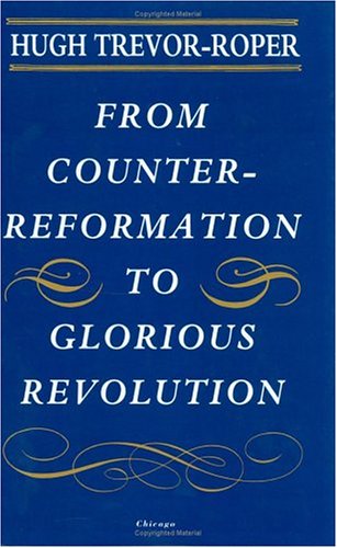 Amazon.com: From Counter-Reformation to Glorious Revolution ...