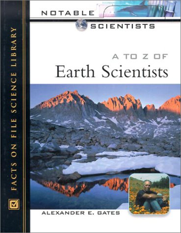 Buy A to Z of Earth Scientists (Notable Scientists S.) Book Online at ...