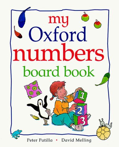 My Oxford Numbers Board Book: Patilla, Peter, Melling, David ...