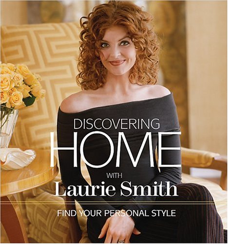 Discovering Home With Laurie Smith: Smith, Laurie: 9780696224065 ...
