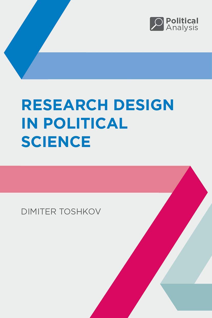 Research Design in Political Science (Political Analysis, 46): Toshkov ...