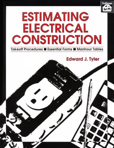 Estimating Electrical Construction: Tyler, Edward J.: 9780910460996 ...