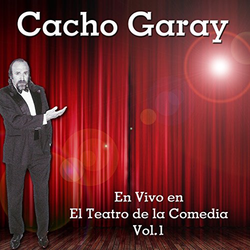 Play En Vivo en el Teatro de la Comedia, Vol. 1 by Cacho Garay on ...