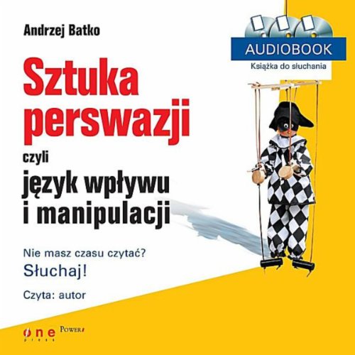 Play Sztuka Perswazji, Czyli Język Wpływu I Manipulacji by Andrzej ...