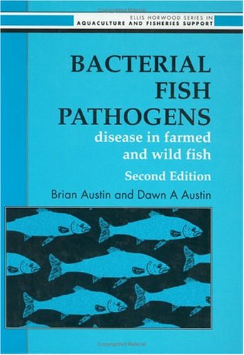 Bacterial Fish Pathogens: Disease In Farmed And Wild Fish (Ellis ...
