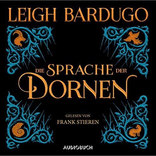 Die Sprache der Dornen (Hörbuch-Download): Leigh Bardugo, Frank Stieren ...