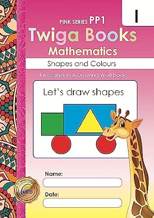 Twiga Books Mathematics 1: Shapes and Colours: Number Workbook Age 3-6 ...