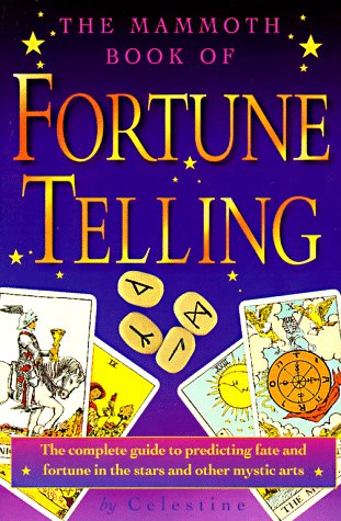 The Mammoth Book of Fortune Telling (Mammoth Books): Celestine ...