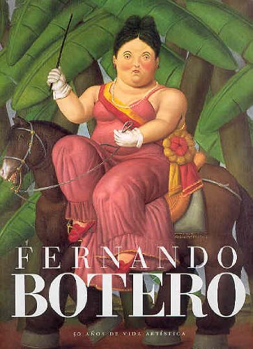 Fernando Botero: 50 Anos de Vida Artistica : Botero, Fernando: Amazon ...