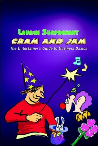 Cram and Jam: An Entertainer's Guide to Business Basics : Surprenant ...