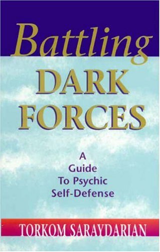Amazon.com: Battling Dark Forces: A Guide to Psychic Self-Defense ...