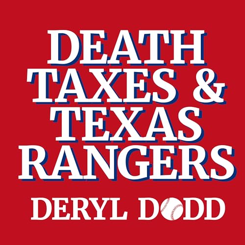 Play Death, Taxes, and Texas Rangers by Deryl Dodd on Amazon Music