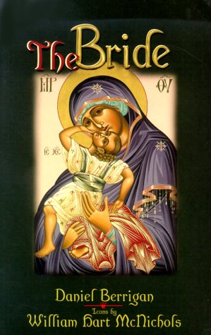 The Bride: Images of the Church: Berrigan, Daniel, McNichols, William ...