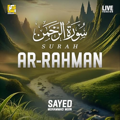 Spiele Surah Ar-Rahman (Live Version) von Sayed Muhammad Muin auf ...
