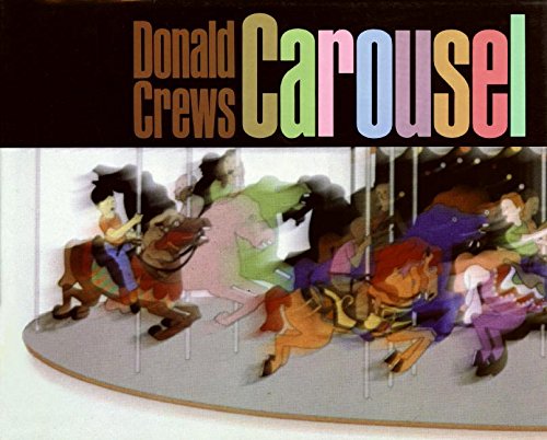 Amazon.com: Carousel: 9780688009090: Crews, Donald, Crews, Donald: Books