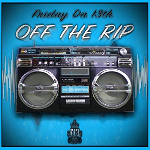 Off the Rip by Friday Da 13th on Prime Music