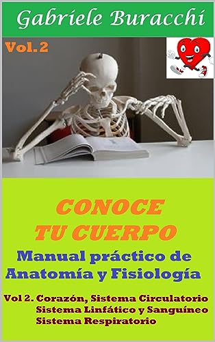 Amazon.com: Conoce tu cuerpo. Anatomía Humana: Volumen 2. Corazón y ...