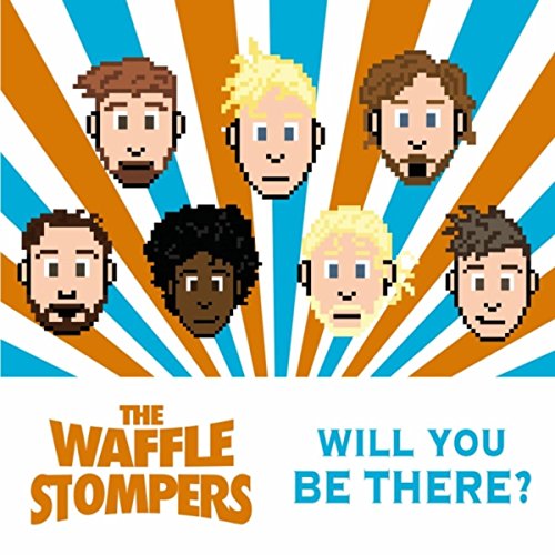 Play Will You Be There? by The Waffle Stompers on Amazon Music