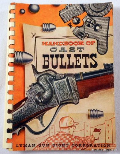 Handbook of Cast Bullets: Lyman Gun Sight Corporation: Amazon.com: Books