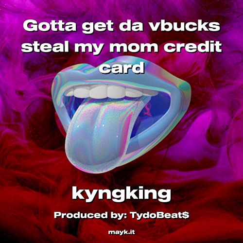 Play Gotta get da vbucks steal my mom credit card by Rich Niga on Amazon Music