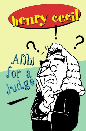 Alibi For A Judge: Cecil, Henry: 9781842320433: Amazon.com: Books