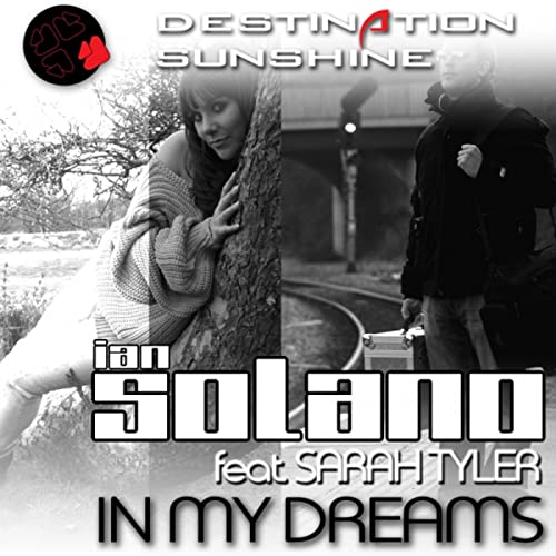 Amazon Music - Ian Solano ft. Sarah TylerのIn My Dreams - Amazon.co.jp
