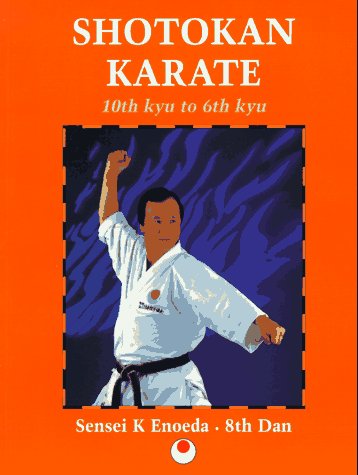 Shotokan Karate: 10th Kyu to 6th Kyu: Enoeda, Keinosuke, Lewis, Jim ...