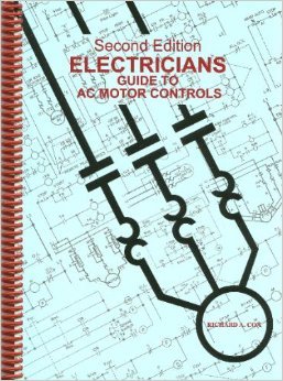 Electricians Guide to AC Motor Controls Book: Cox, Richard A.: Amazon ...