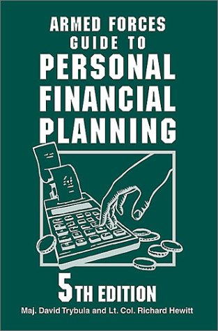 Armed Forces Guide to Personal Financial Planning: 5th Edition: David C ...