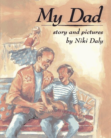 My Dad: Daly, Niki, Daly, Niki: 9780689506208: Amazon.com: Books