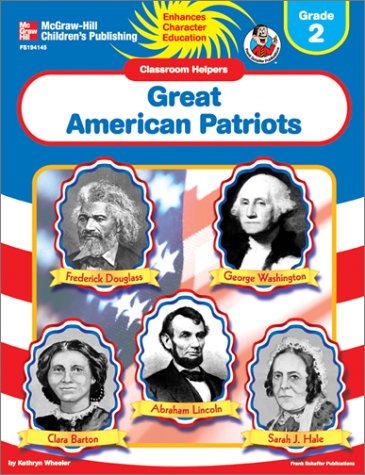 Great American Patriots (Classroom Helpers)(Grade 2): Wheeler, Kathryn ...