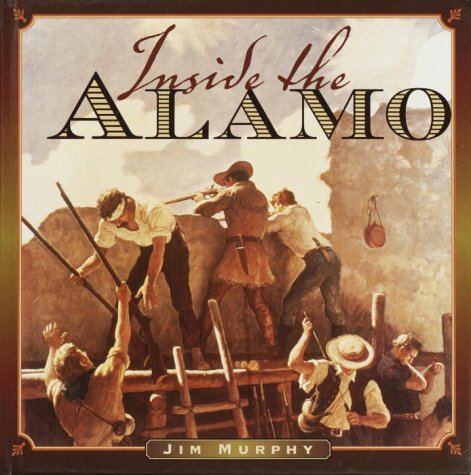 Inside the Alamo: Murphy, Jim: 9780385900928: Amazon.com: Books