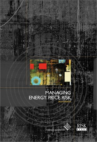 Managing Energy Price Risk 2nd Edition: Books, Risk: 9781899332540 ...