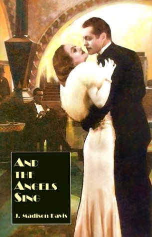 Amazon.com: And the Angels Sing: 9781877946707: Davis, J. Madison: Books