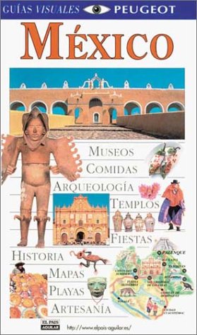 Guias Visuales Peugeot: Mexico (Dorling Kindersley Spanish Travel ...