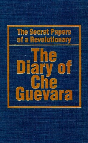 The Diary of Che Guevara: The Secret Papers of a Revolutionary ...