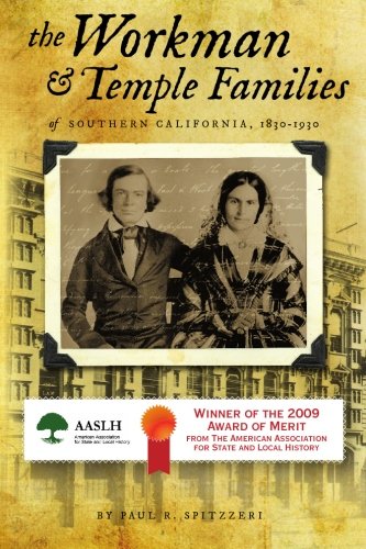 The Workman and Temple Families of Southern California,1830-1930 ...