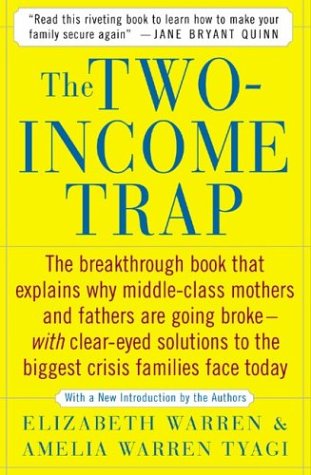 The Two-Income Trap: Why Middle-Class Parents are Going Broke ...